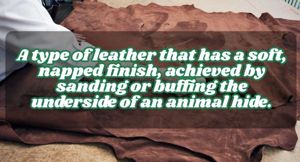 Suede Leather: Everything You Need to Know in 2025